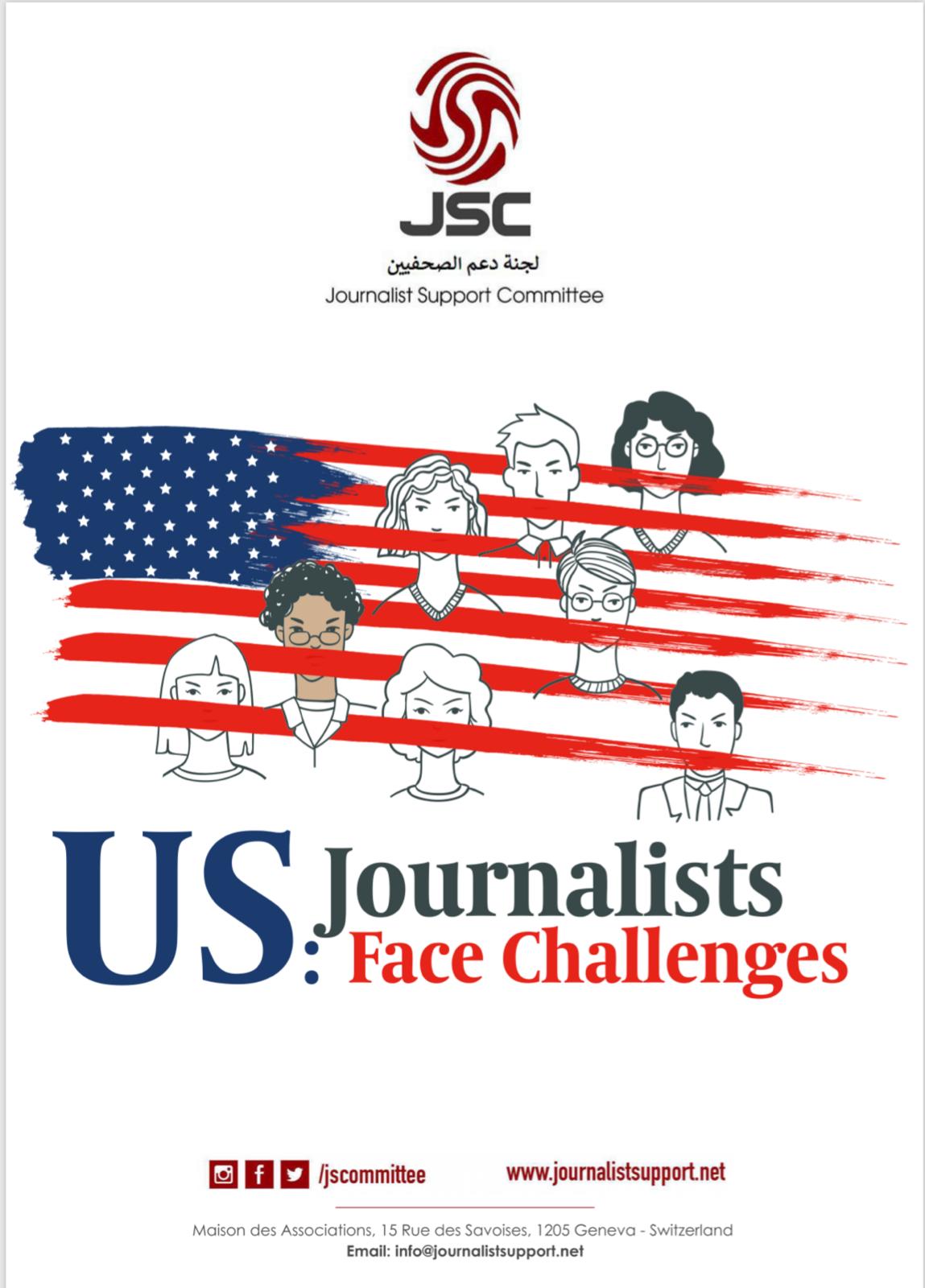Journalist Support Committee-JSC - US: Journalists Face Challenges
